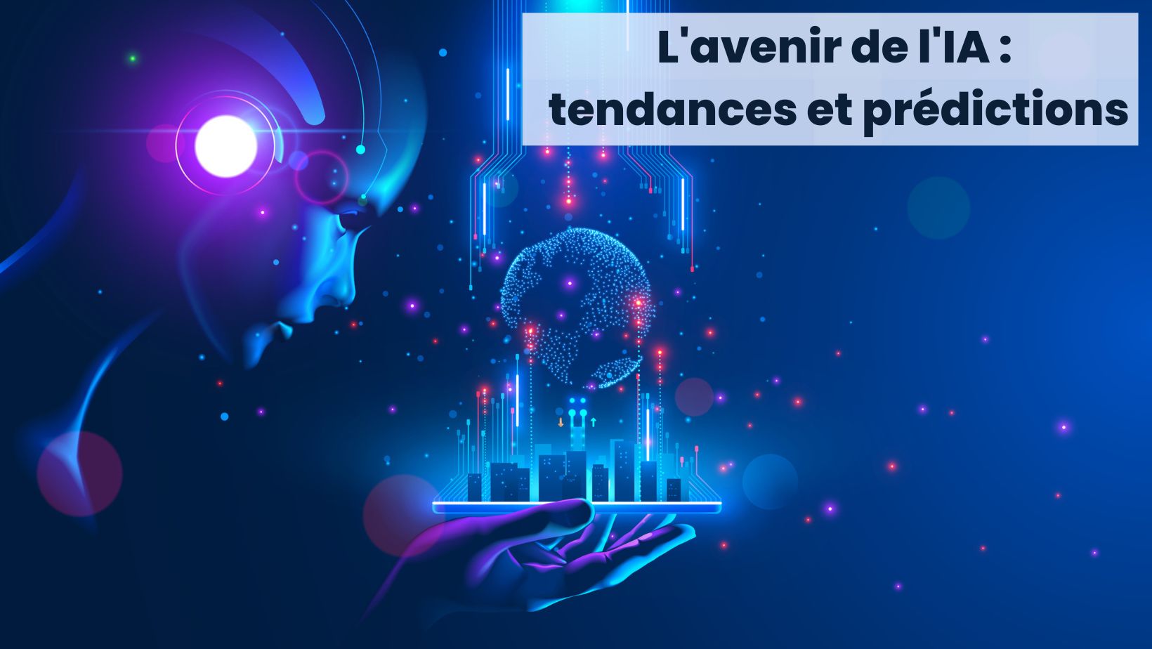L'avenir de l'IA : tendances et prédictions | 99 Digital